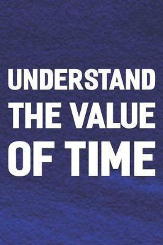 Understand The Value Of Time, Day Writing Journals | 9781074249533 ...