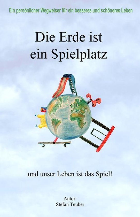 Die Erde ist ein Spielplatz (ebook), Stefan Teuber | 9783738010800 ...