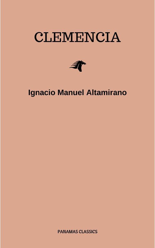 Clemencia (ebook), Ignacio Manuel Altamirano | 9782291069102 | Boeken ...