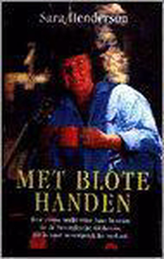 Met blote handen, Sara Henderson | 9789026113000 | Boeken | bol