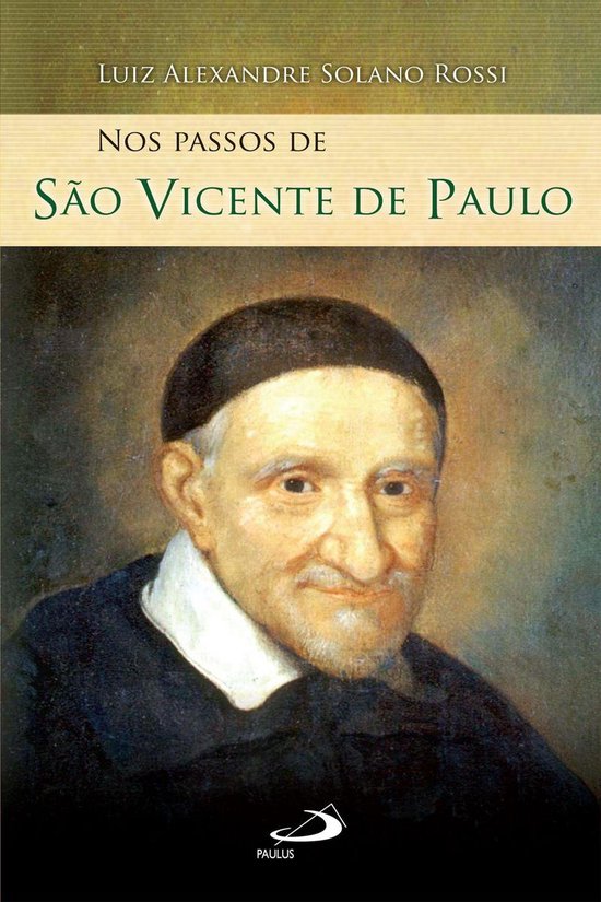 Nos passos dos santos - Nos passos de São Vicente de Paulo (ebook ...