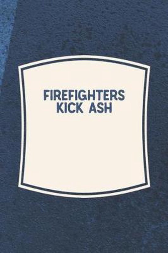 Firefighters Kick Ash, Day Writing Journals | 9781074766719 | Boeken ...
