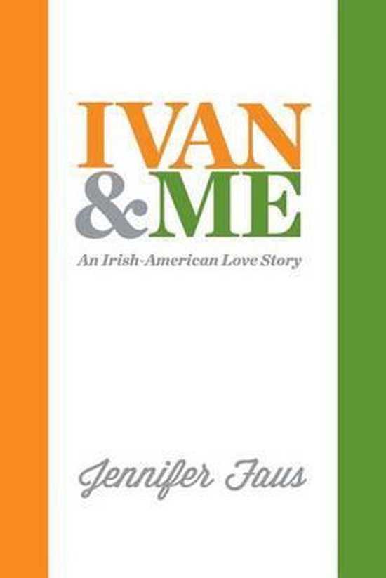 Ivan & Me, Jennifer Faus | 9780985471002 | Boeken | bol