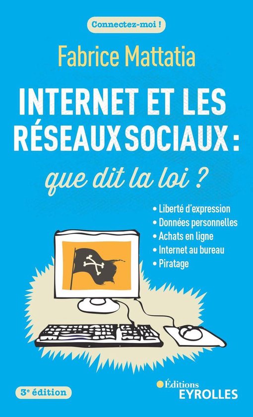Internet et les r?seaux sociaux : que dit la loi ? (ebook), Fabrice Mattatia |... | bol.com
