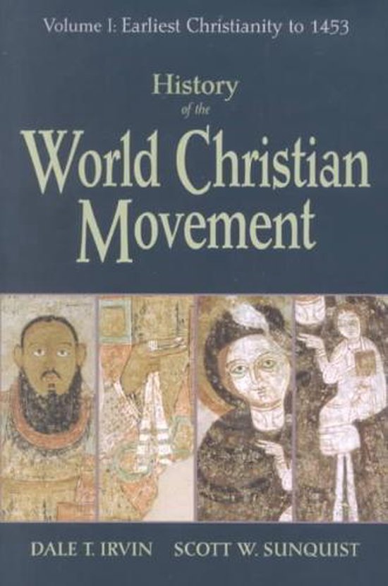History of the World Christian Movement, Dale T Irvin | 9781570753961 ...