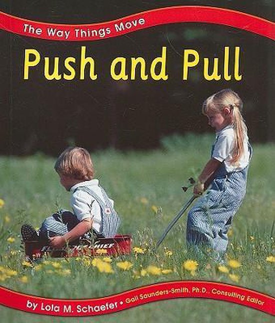 Push and Pull, Gail Saunders-Smith | 9780736886093 | Boeken | bol.com