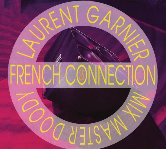 Laurent Garnier - French Connection (3" CD Single ), Laurent Garnier ...