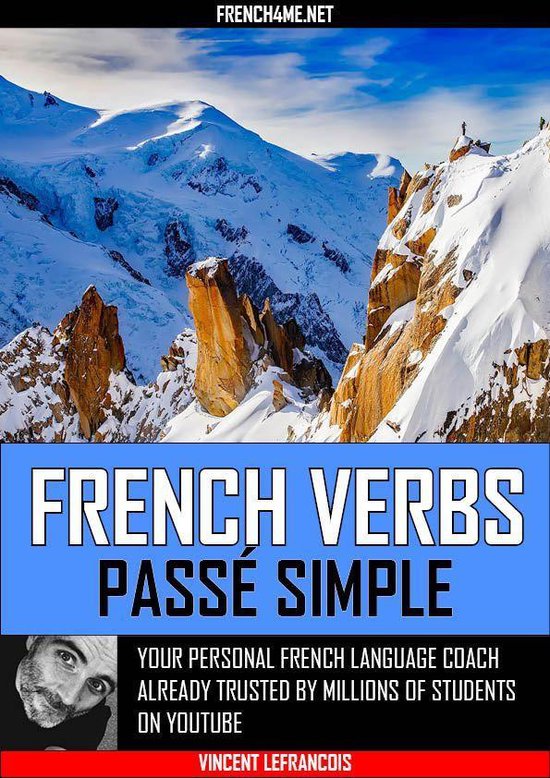 French Verbs - Passé Simple (ebook), Vincent Lefrancois | 1230003525968 ...