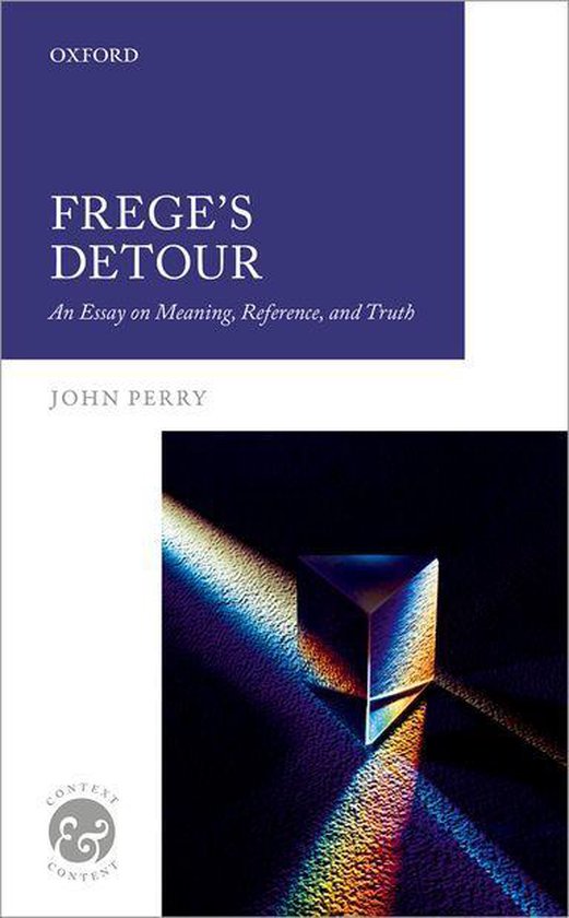 Context & Content - Frege's Detour (ebook), John Perry | 9780192542083 | Boeken | bol