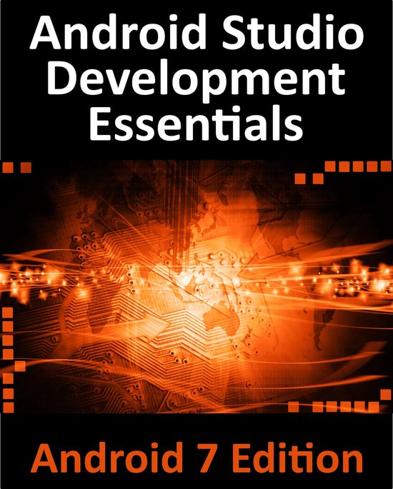Android Studio 2.2 Development Essentials - Android 7 Edition (ebook), Neil Smyth |... | bol.com