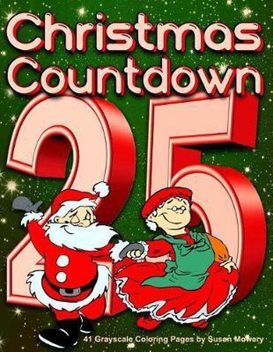 Christmas Countdown - 41 Grayscale Coloring Pages, Susan Mowery ...