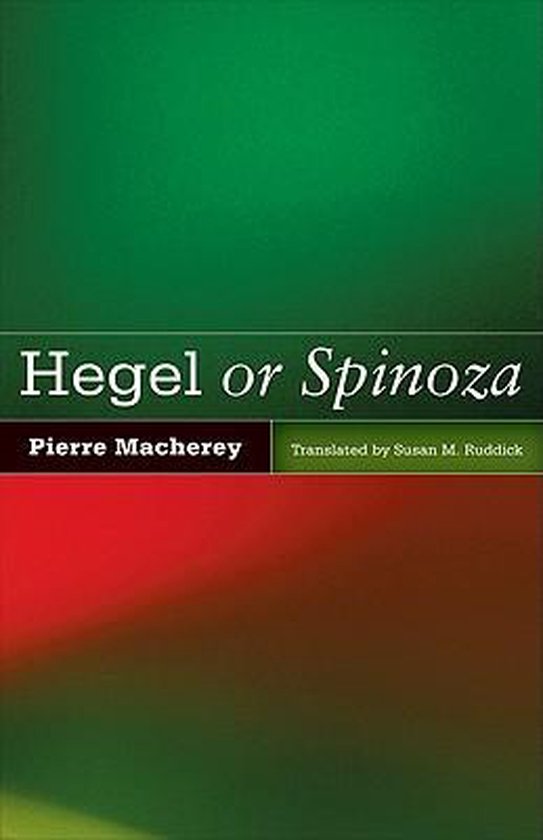 Hegel or Spinoza | 9780816677412 | Pierre Macherey | Boeken | bol.com