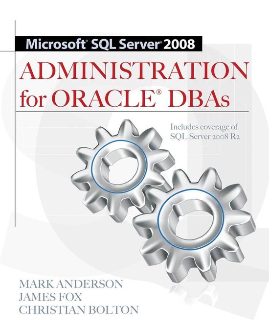 Microsoft Sql Server 2008 Administration for Oracle Dbas (ebook), Mark Anderson |... | bol