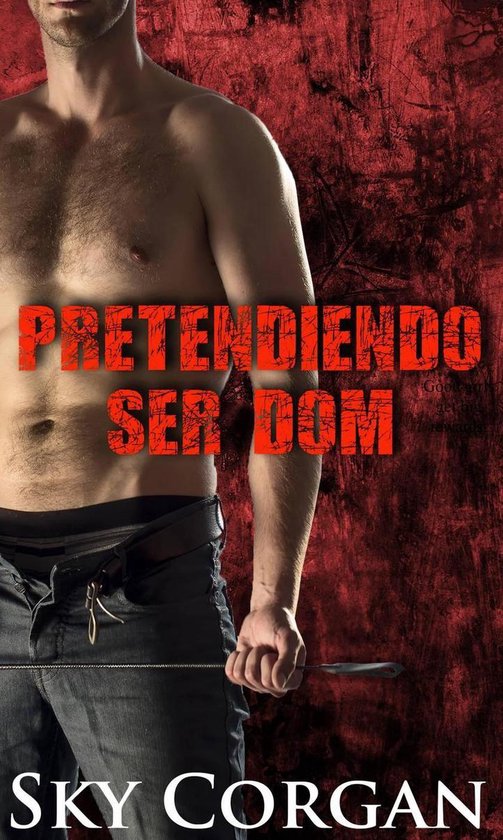 Pretendiendo ser Dom (ebook), Sky Corgan | 9781071501061 | Boeken | bol.com
