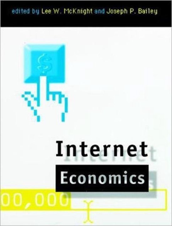 Internet Economics | 9780262133364 | Mcknight, Lee | Boeken | bol.com