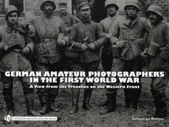 German Amateur Photographers in the First World War, Sebastian Remus ...
