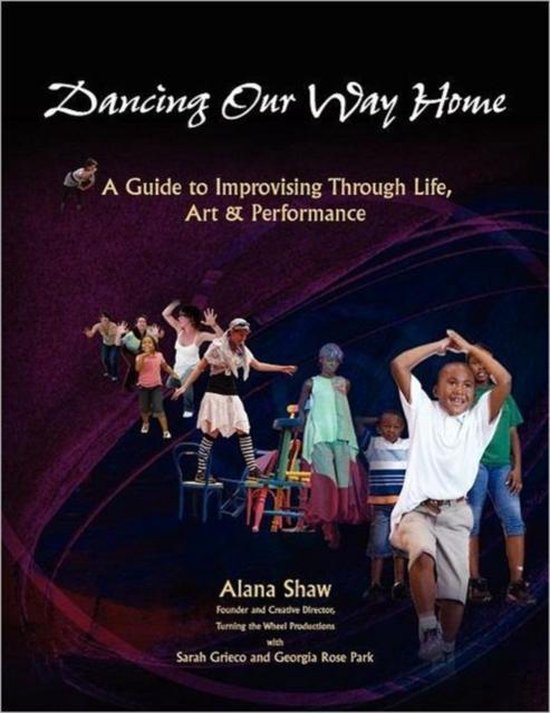 Dancing Our Way Home, Alana Shaw | 9780977353316 | Livres | bol.