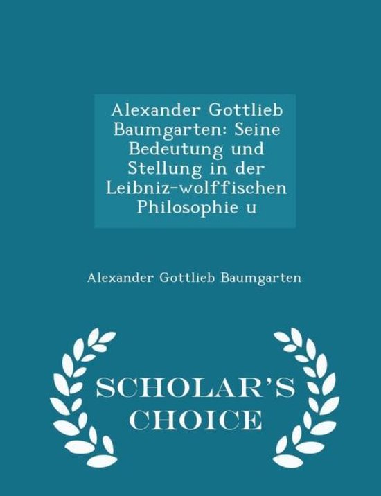 Alexander Gottlieb Baumgarten, Alexander Gottlieb Baumgarten ...