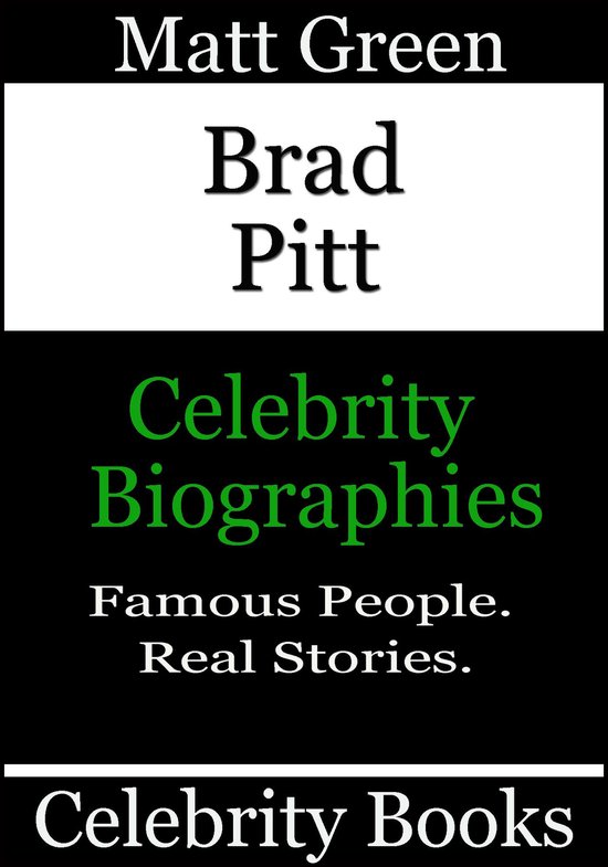 Biographies of Famous People - Brad Pitt: Celebrity Biographies (ebook ...