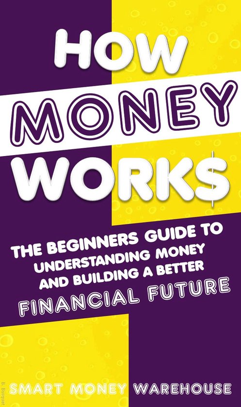 How Money Works (ebook), Smart Money Warehouse | 1230002638485 | Boeken ...