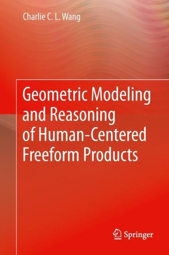 Geometric Modeling and Reasoning of Human-Centered Freeform Products ...
