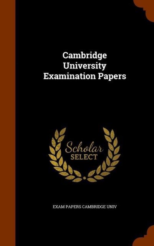 Cambridge University Examination Papers | 9781345403985 | Exam Papers ...