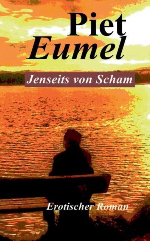 Jenseits Von Scham, Piet Eumel | 9783735725103 | Boeken | bol.com