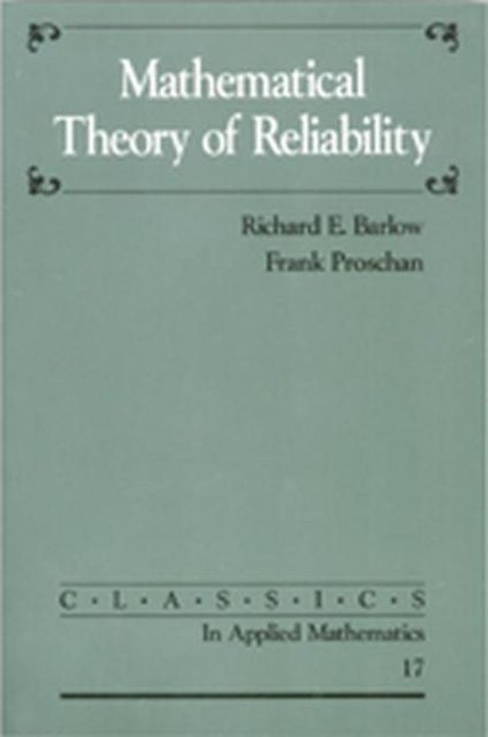 Mathematical Theory Of Reliability | 9780898713695 | Richard E. Barlow ...