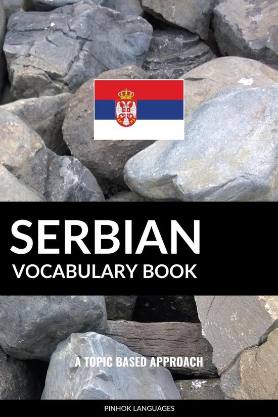 Serbian Vocabulary Book: A Topic Based Approach (ebook), Pinhok ...