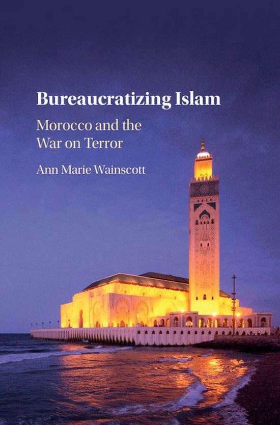 Bureaucratizing Islam (ebook), Ann Marie Wainscott | 9781108245623 ...