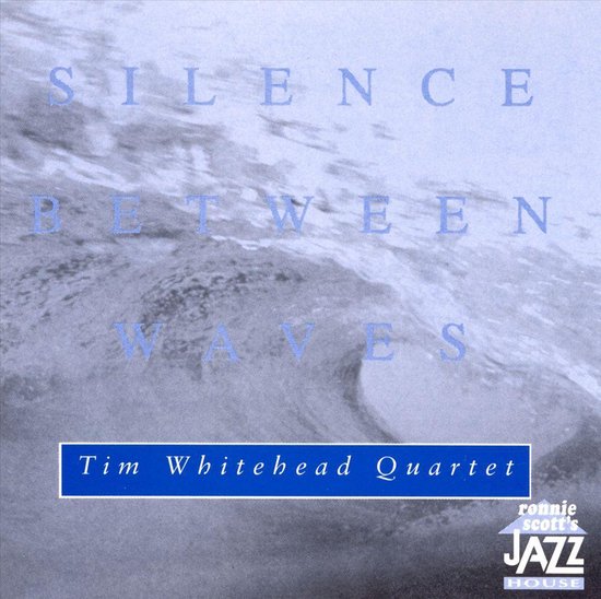 Silence Between Waves, Tim Whitehead Quartet | CD (album) | Muziek | bol
