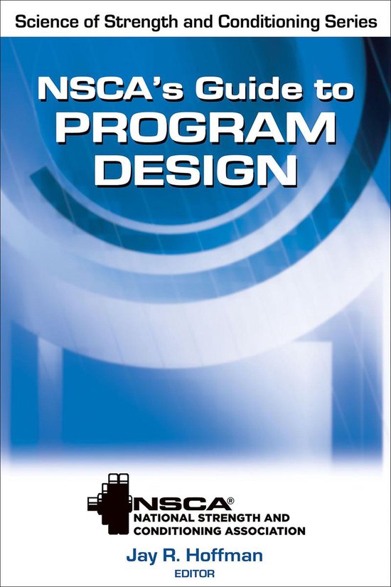 NSCA Science of Strength & Conditioning - NSCA's Guide to Program Design (ebook), NSCA... | bol