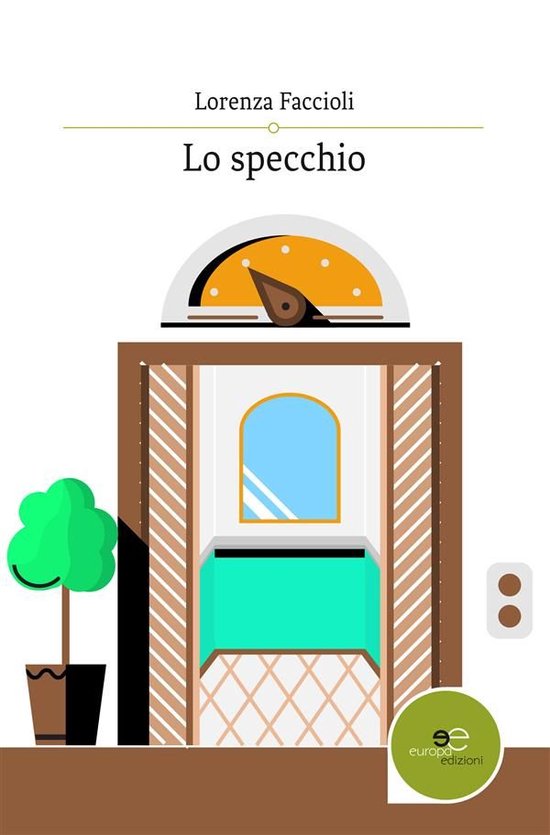 Lo specchio (ebook), Lorenza Faccioli | 9788855084505 | Boeken | bol.com