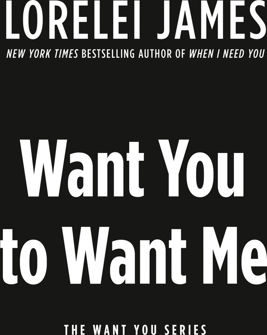 The Want You Series 2 - Want You to Want Me | bol.com