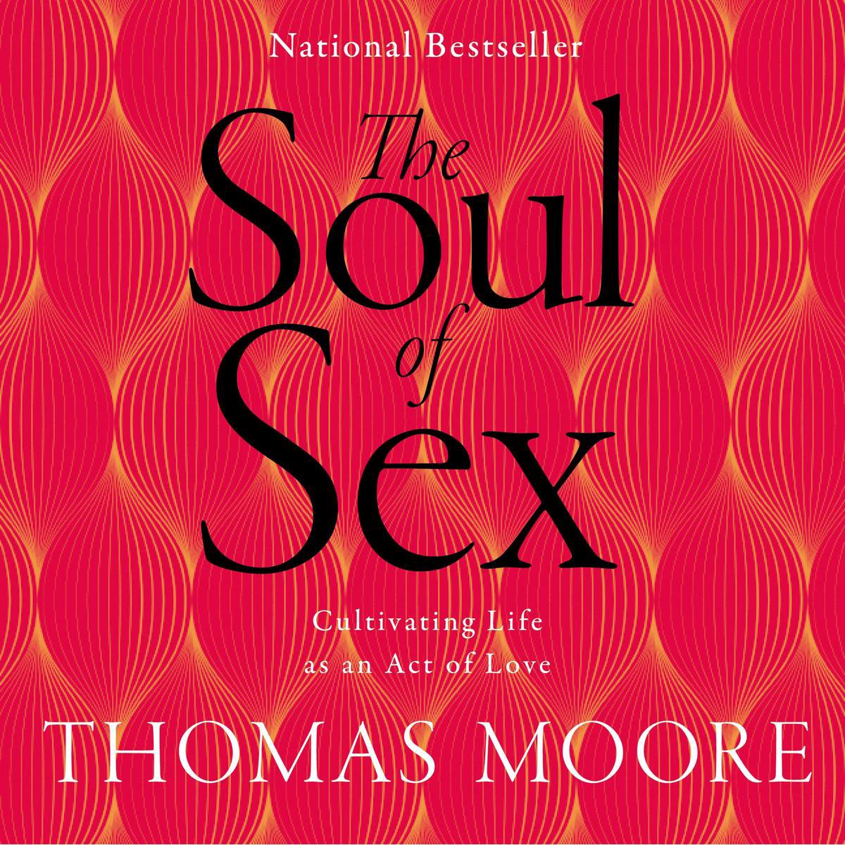 Soul Of Sex Thomas Moore 9780060893866 Boeken