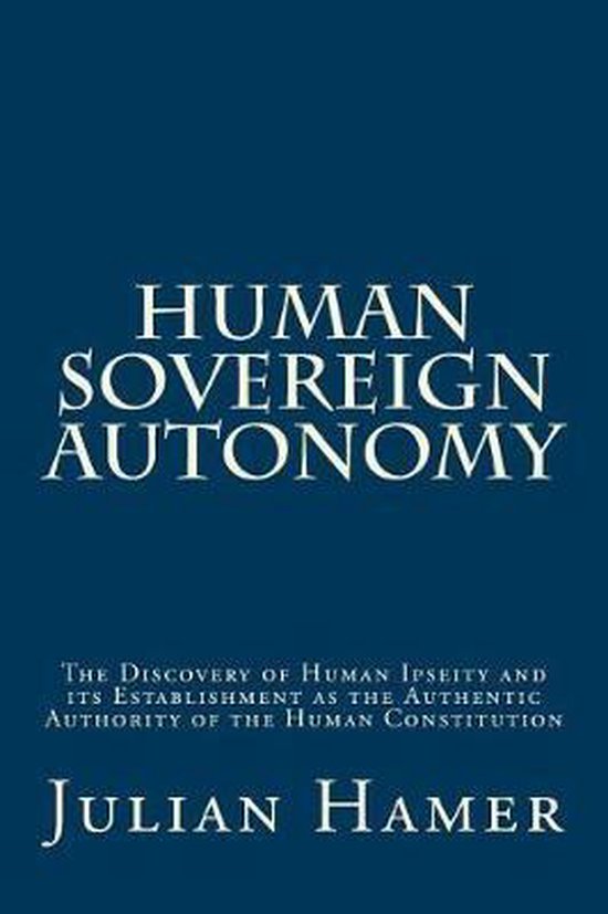 Human Sovereign Autonomy, Julian Hamer | 9780692389836 | Boeken | bol