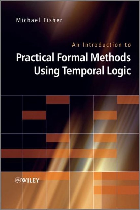 An Introduction To Practical Formal Methods Using Temporal Logic 9780470027882 M