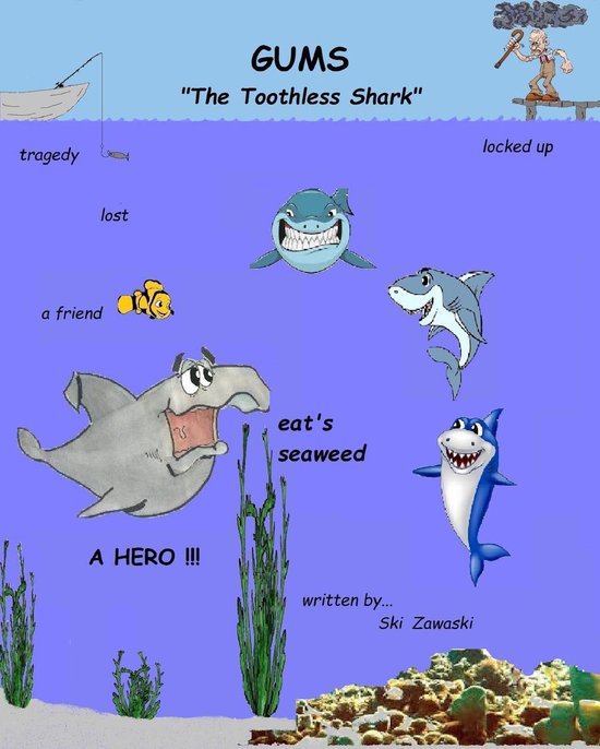 Gums the Toothless Shark (ebook), Ski Zawaski | 9781465948205 | Boeken | bol.com