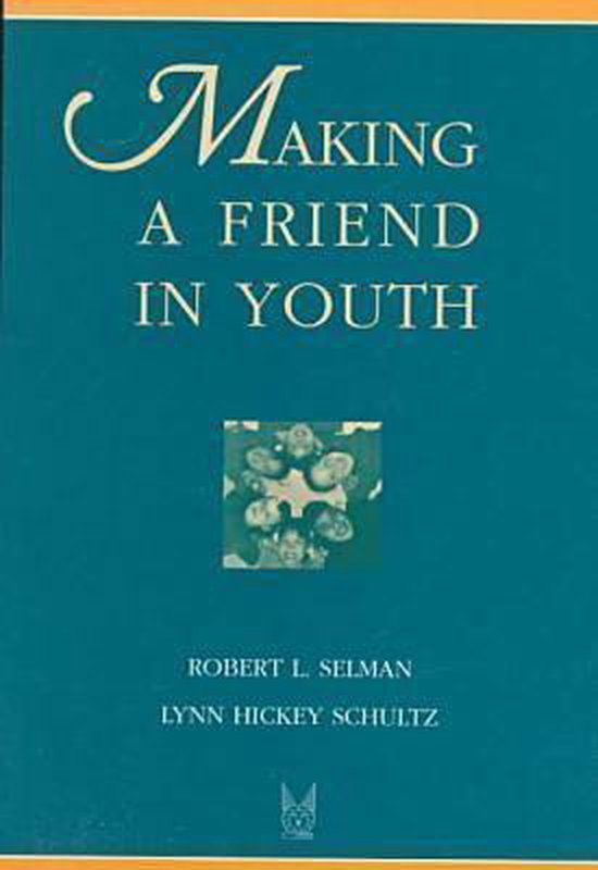 Making a Friend in Youth | 9780202306063 | Robert Selman | Boeken | bol.com