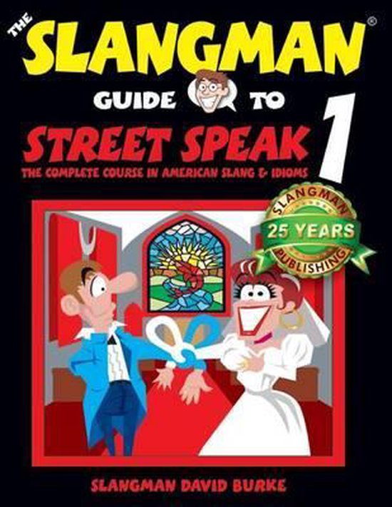 The Slangman Guide to Street Speak | 9781537416168 | David Burke ...