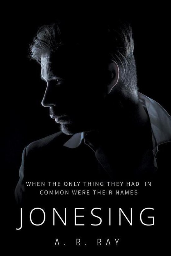 Jonesing (ebook), A. R. Ray | 9781543454284 | Boeken | bol.com