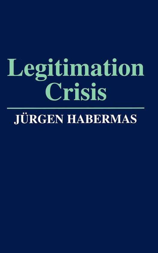 Legitimation Crisis (ebook), Jürgen Habermas | 9780745694153 | Boeken | bol