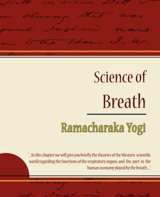 Science of Breath - Ramacharaka Yogi | 9781604244212 | Ramacharaka Yogi | Boeken | bol