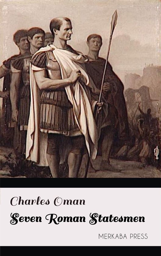 Seven Roman Statesmen (ebook), Charles Oman | 6610000018536 | Boeken ...