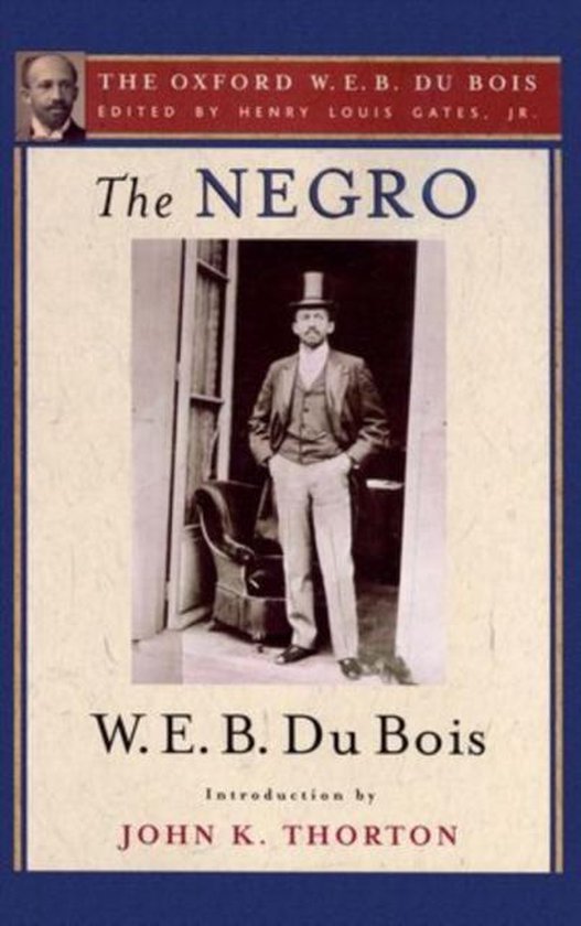 Negro (The Oxford W. E. B. Du Bois) | 9780199387144 | W. E. B. Du Bois ...