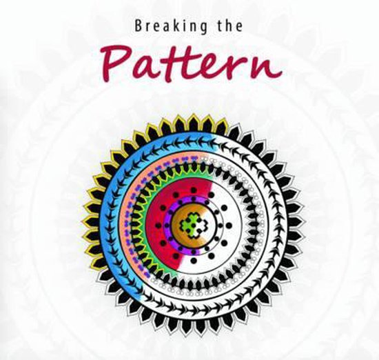 Breaking the Pattern | 9789385976278 | Boeken | bol