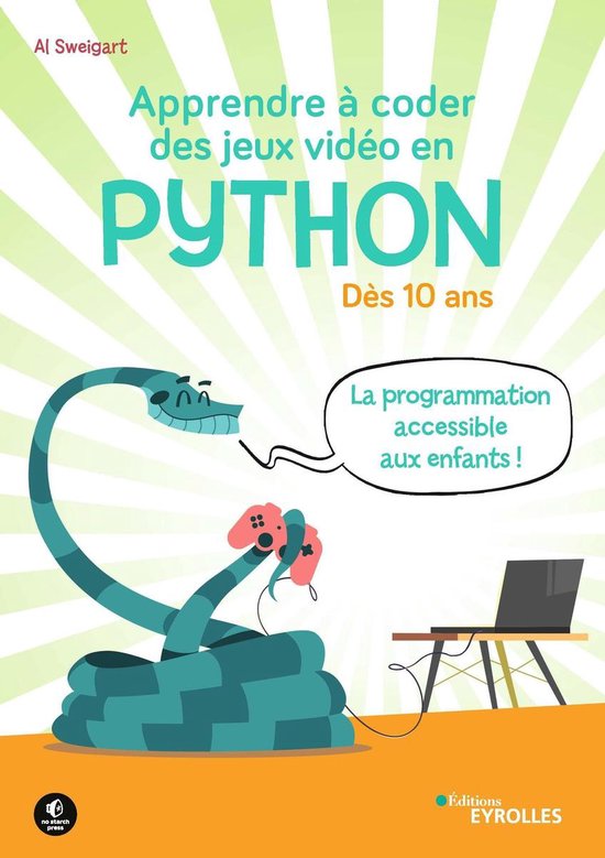 Apprendre à coder des jeux vidéo en Python (ebook), Al Sweigart | 9782212430509 | Boeken | bol.com