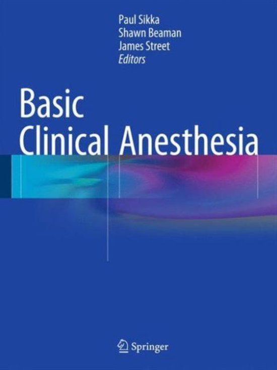 Basic Clinical Anesthesia | 9781493917365 | Boeken | bol.com