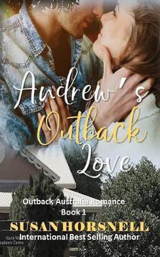 Outback Australia- Andrew's Outback Love, Susan Horsnell ...