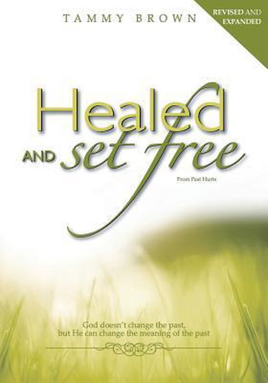 Healed and Set Free, Tammy Brown | 9781545536155 | Boeken | bol